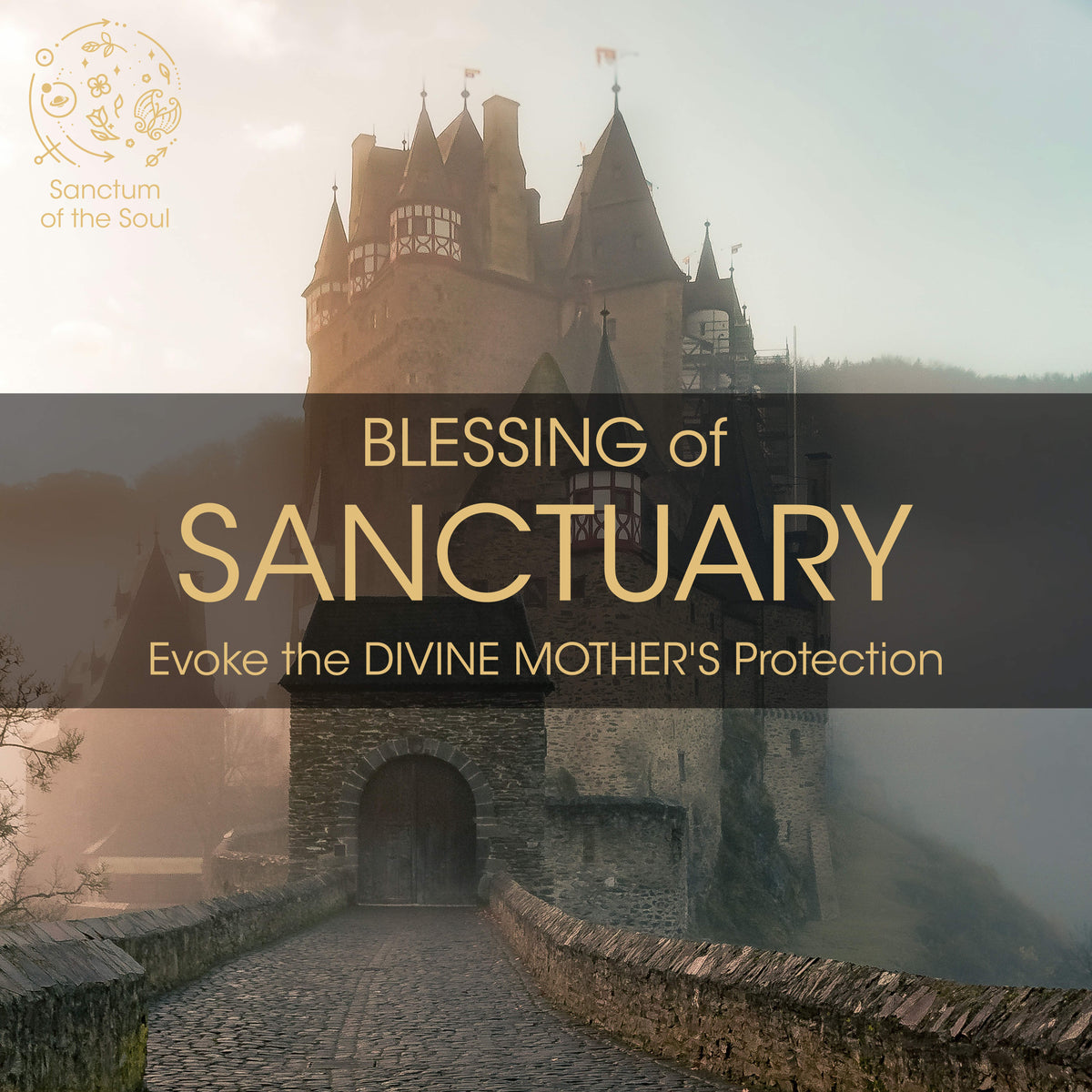 Sanctuary: Protection Blessing – Sanctum of the Soul